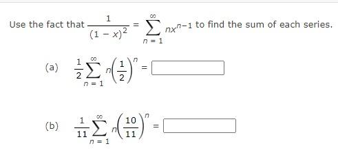 Solved Use the fact that (1−x)21=∑n=1∞nxn−1 to find the sum | Chegg.com