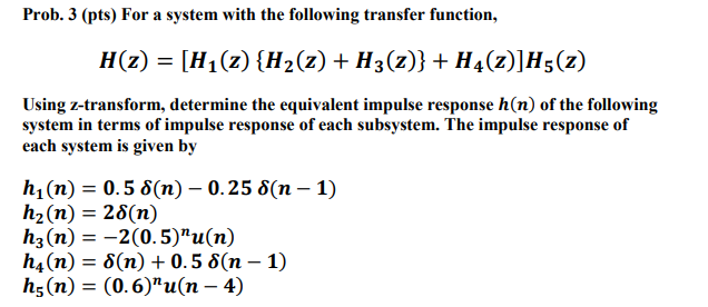 Solved Prob. 3 (pts) For a system with the following | Chegg.com