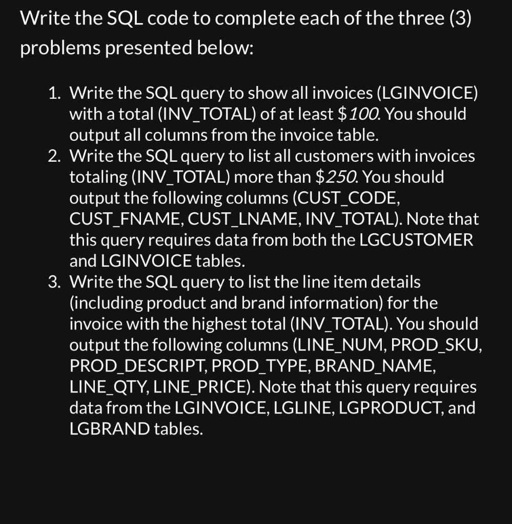 Solved Write the SQL code to complete each of the three (3) | Chegg.com
