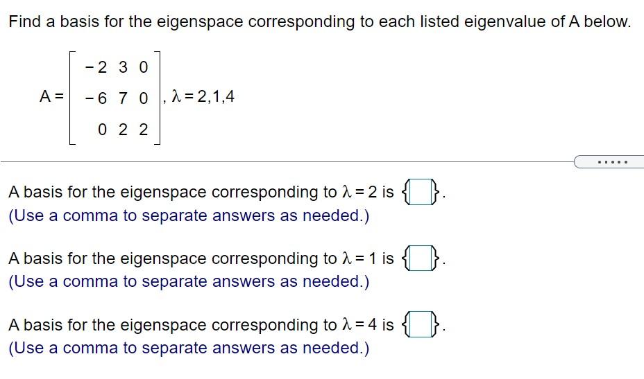 Solved Find a basis for the eigenspace corresponding to each | Chegg.com