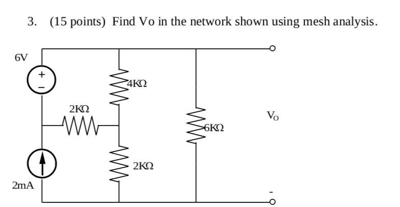 Solved 3. (15 points) Find Vo in the network shown using | Chegg.com