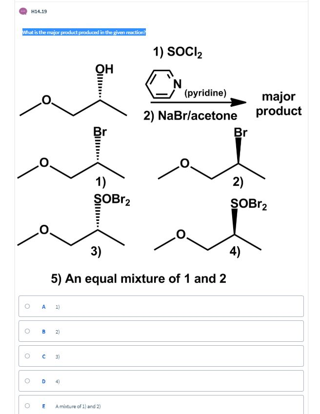 Solved H14.19 What is the major product produced in the | Chegg.com