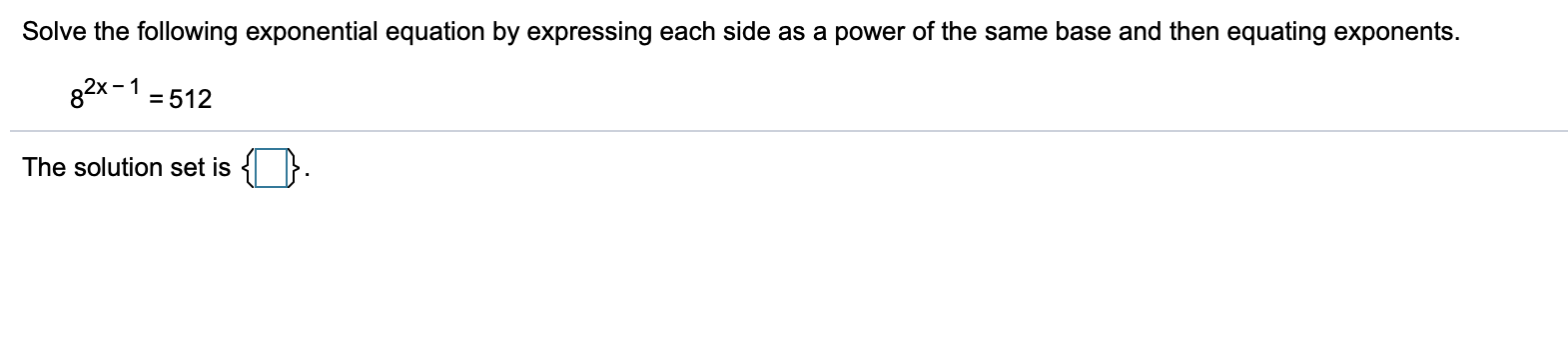Solved Solve the following exponential equation by | Chegg.com