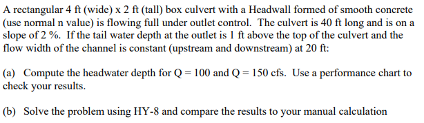 Solved A rectangular 4 ft (wide) x 2 ft (tall) box culvert | Chegg.com