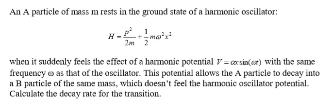 Solved An A particle of mass m rests in the ground state of | Chegg.com