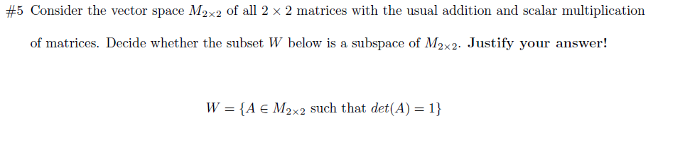 Solved #5 Consider the vector space M2x2 of all 2 x 2 | Chegg.com