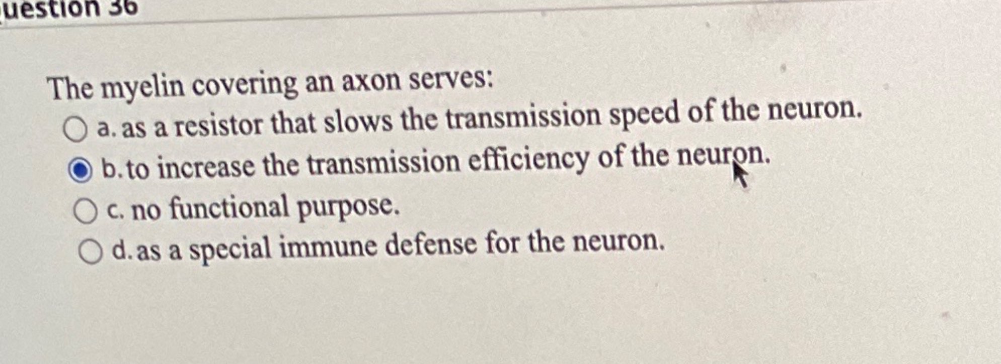 Solved The myelin covering an axon serves:a. ﻿as a resistor | Chegg.com
