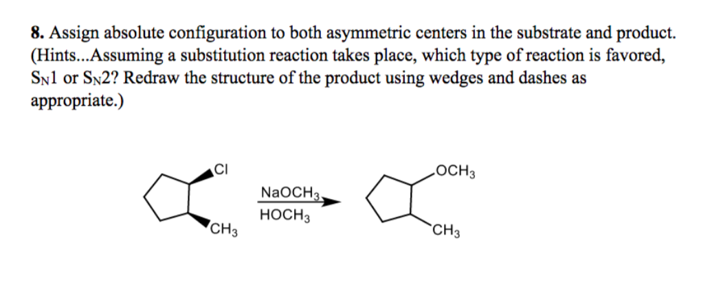 Solved 8. Assign absolute configuration to both asymmetric | Chegg.com