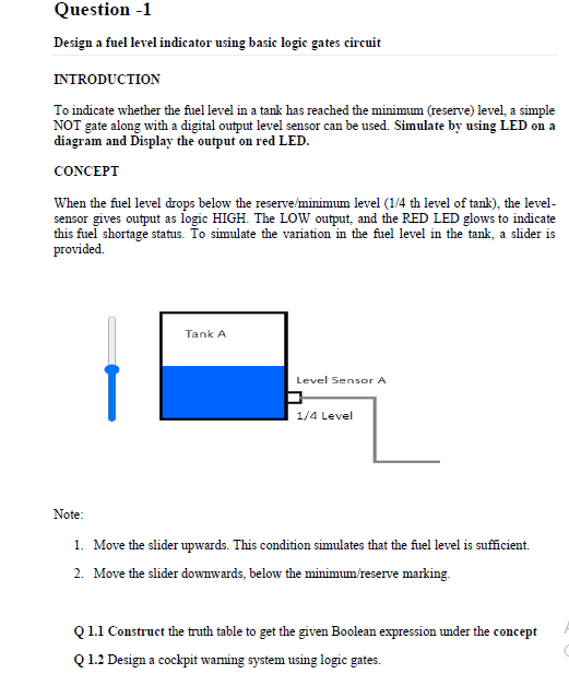 Question -1 Design a fuel level indicator using basic | Chegg.com