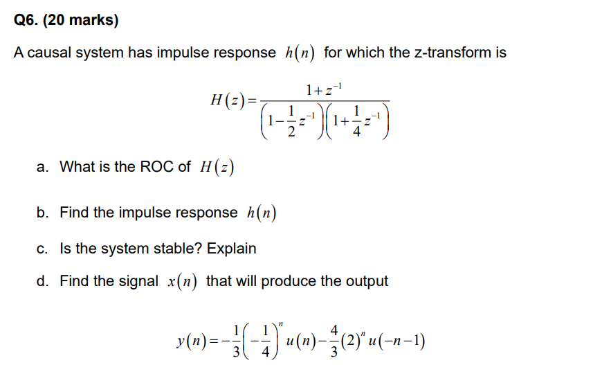 A causal system has impulse response h(n) for which | Chegg.com