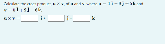 Solved Calculate the cross product, u×v, of u and v, where | Chegg.com