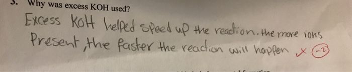 Solved Why was excess KOH used? Excess KOH helped speed up | Chegg.com