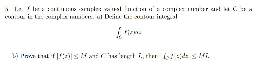 Solved 5. Let f be a continuous complex valued function of a | Chegg.com