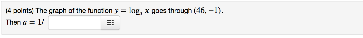 Solved (4 points) The graph of the function y = log, x goes | Chegg.com