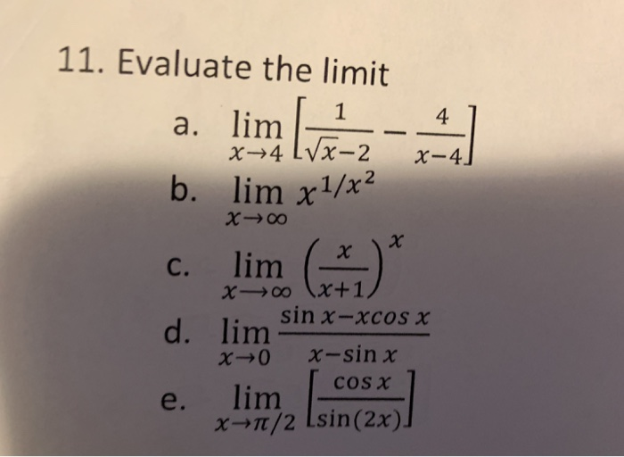 Solved 11. Evaluate the limit 2 a. lim b. lim x1/x2 c. lim | Chegg.com
