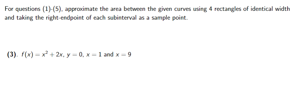 Solved For questions (1)-(5), approximate the area between | Chegg.com