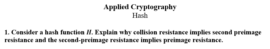 Solved Applied Cryptography Hash 1. Consider a hash function | Chegg.com