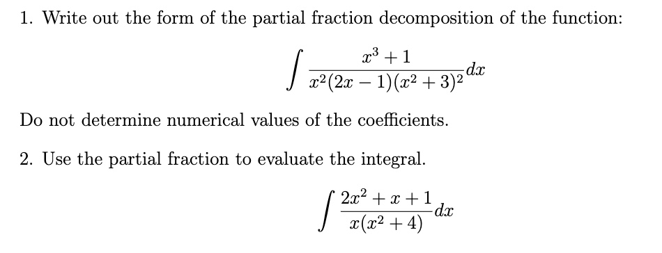 Solved Write Out The Form Of The Partial Fraction