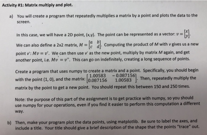 Solved Activity #1: Matrix multiply and plot. You will | Chegg.com