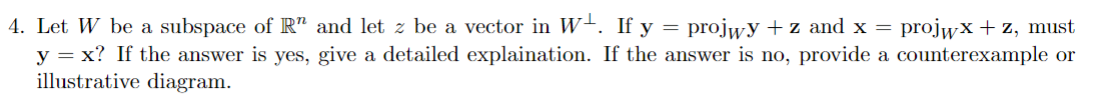Solved 4. Let W be a subspace of Rn and let z be a vector in | Chegg.com