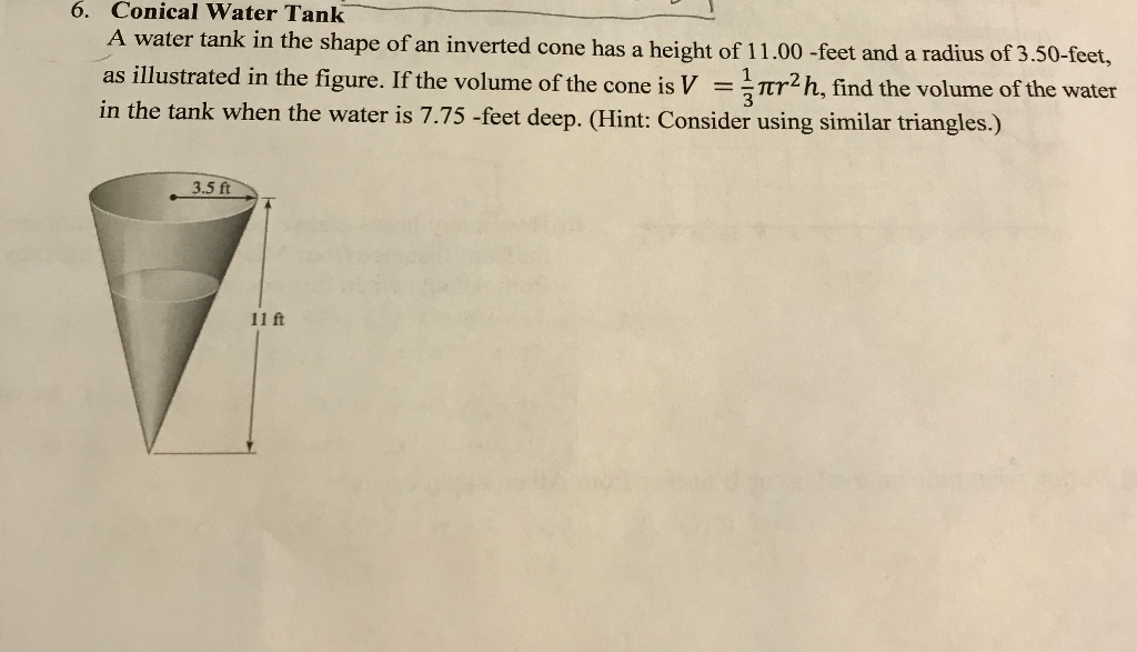 Solved 6. Conical Water Tank A water tank in the shape of an | Chegg.com