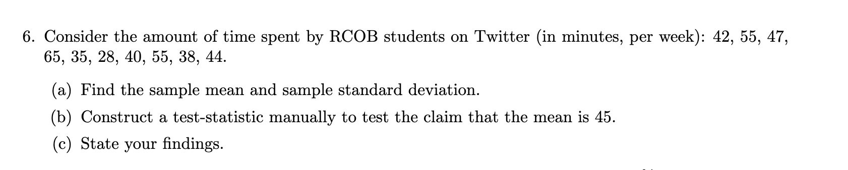 Solved 6. Consider the amount of time spent by RCOB students | Chegg.com