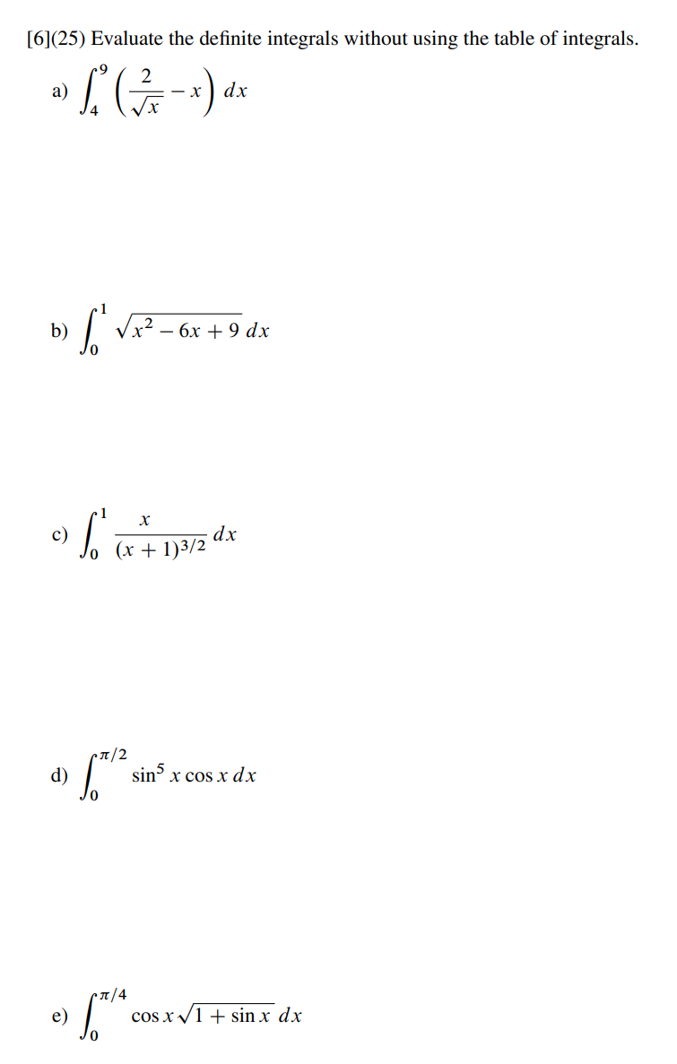 Solved [6](25) Evaluate the definite integrals without using | Chegg.com