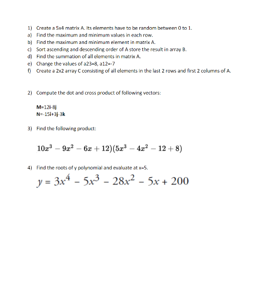 Solved 1) Create a 5x4 matrix A. Its elements have to be | Chegg.com