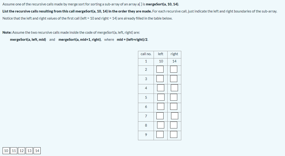 Solved Assume one of the recursive calls made by merge sort | Chegg.com