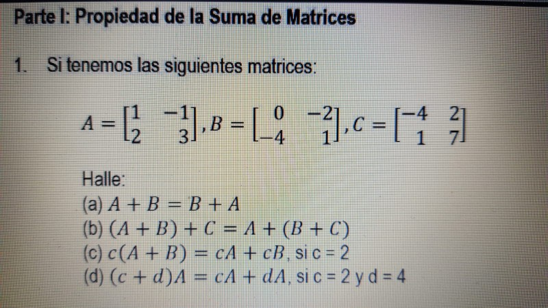 Solved Parte I: Propiedad de la Suma de Matrices 1. Si | Chegg.com