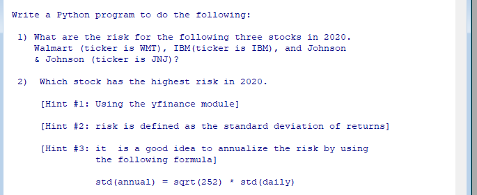 Solved Write a Python program to do the following: 1) What | Chegg.com
