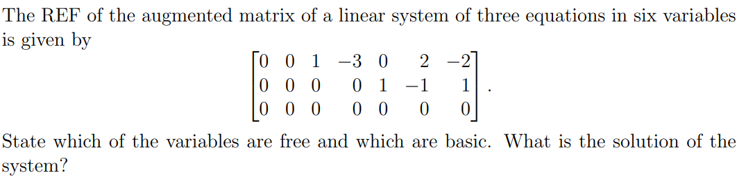 Solved The REF of the augmented matrix of a linear system of | Chegg.com
