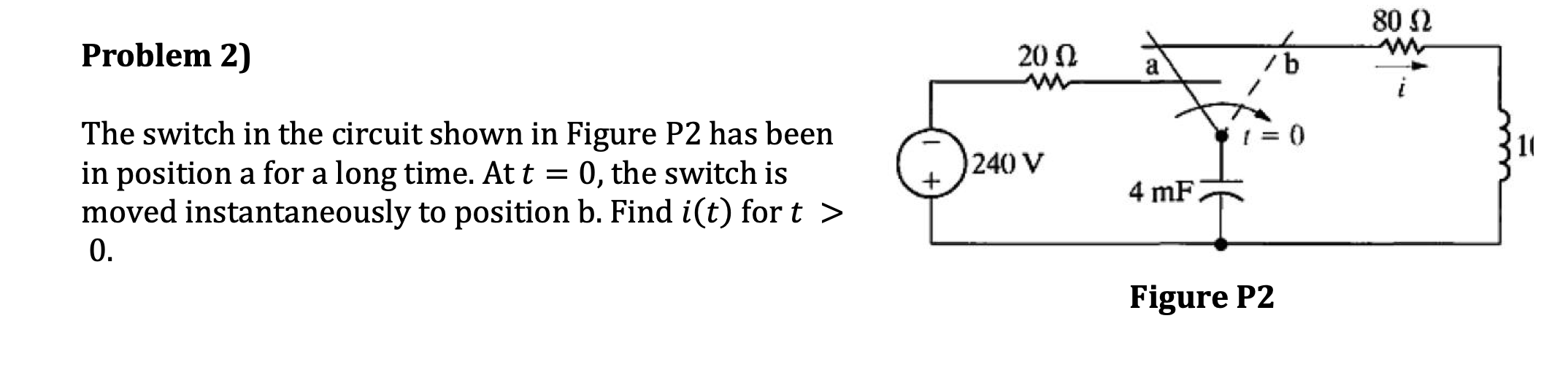 Solved 80 12 Problem 2) The switch in the circuit shown in | Chegg.com