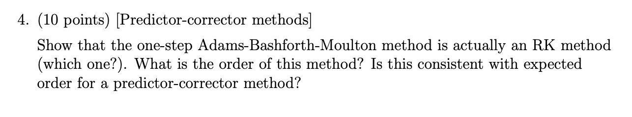 Solved 4. (10 points) (Predictor-corrector methods] Show | Chegg.com