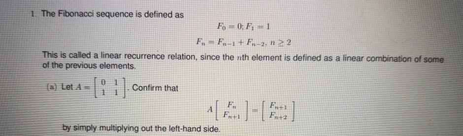 Solved The Fibonacci sequence is defined as Fo = 0; F -1 F - | Chegg.com