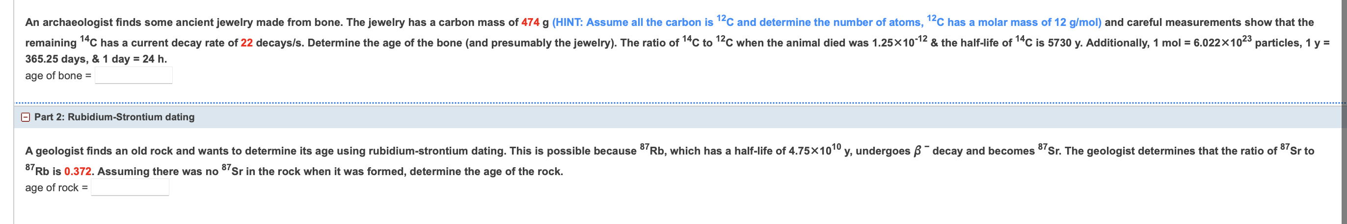 Solved 365.25 ﻿days, &1 ﻿day =24h.age of bone =Part 2: | Chegg.com