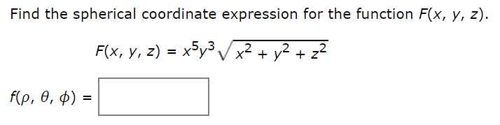 Solved Find the spherical coordinate expression for the | Chegg.com
