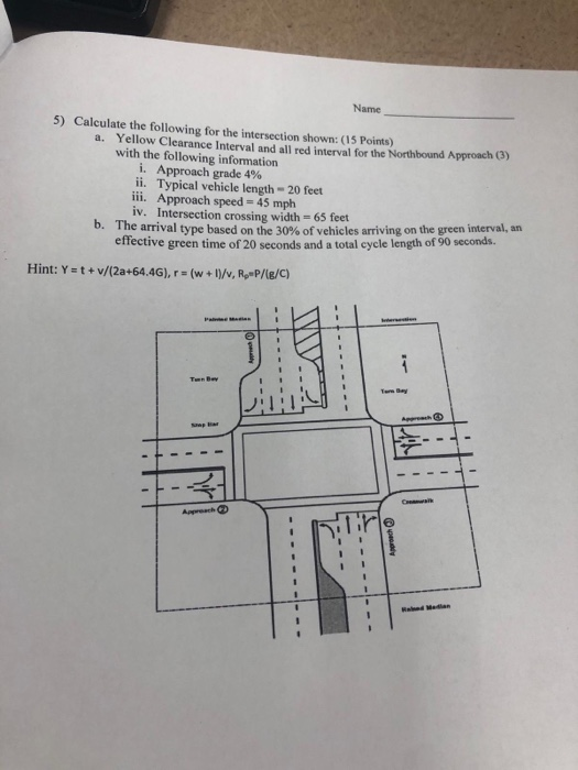 Solved Name 5) Calculate the following for the intersection | Chegg.com
