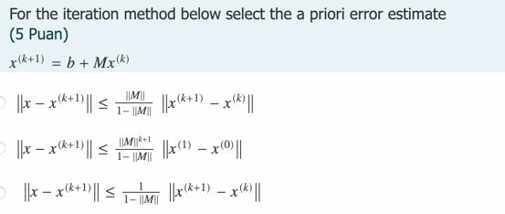 Solved For the iteration method below select the a priori | Chegg.com
