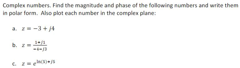 Solved Complex numbers. Find the magnitude and phase of the | Chegg.com