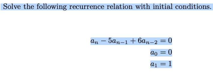 Solved Solve the following recurrence relation with initial | Chegg.com