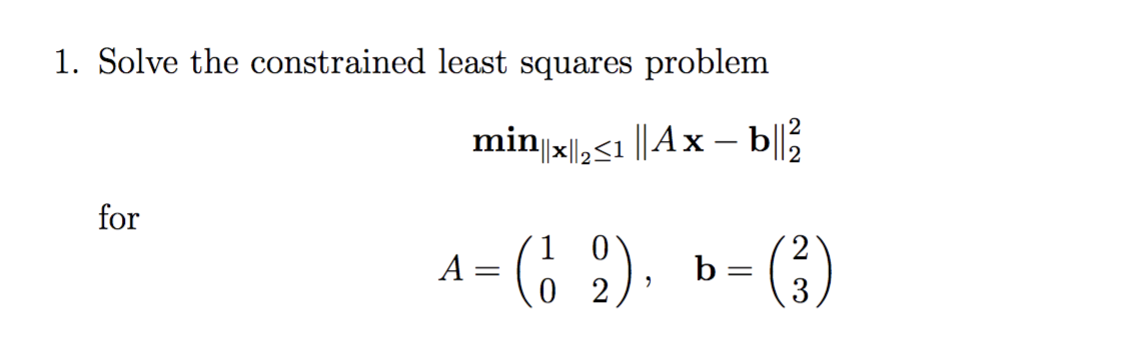 Solved 1. Solve the constrained least squares problem | Chegg.com