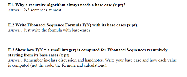 Solved E1. Why a recursive algorithm always needs a base | Chegg.com