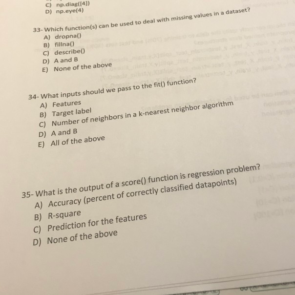 Solved C) np.diag((4]) D) np.eye(4) 33-Which function(s) can | Chegg.com
