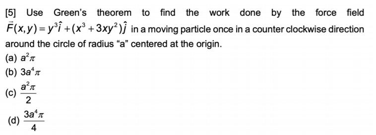 Solved [5] Use Green's theorem to find the work done by the | Chegg.com