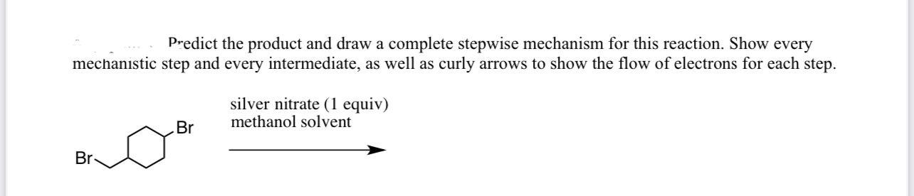 Solved Predict the product and draw a complete stepwise | Chegg.com