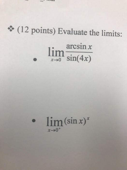 Solved Evaluate the limits: lim_x rightarrow 0 arcsin | Chegg.com