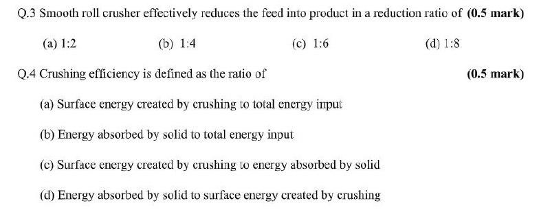 Solved Q.3 Smooth roll crusher effectively reduces the feed | Chegg.com