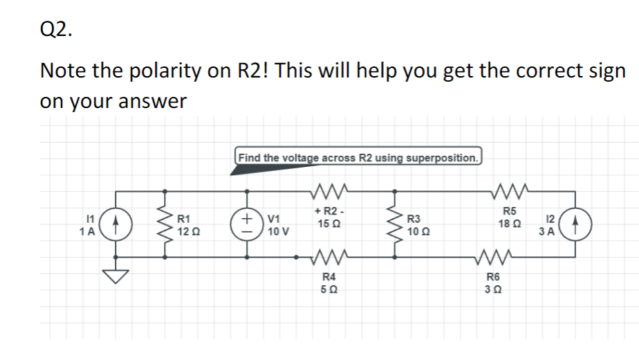 Solved Note the polarity on R2! This will help you get the | Chegg.com