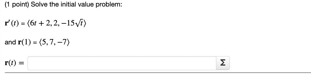 Solved (1 point) Solve the initial value problem: | Chegg.com
